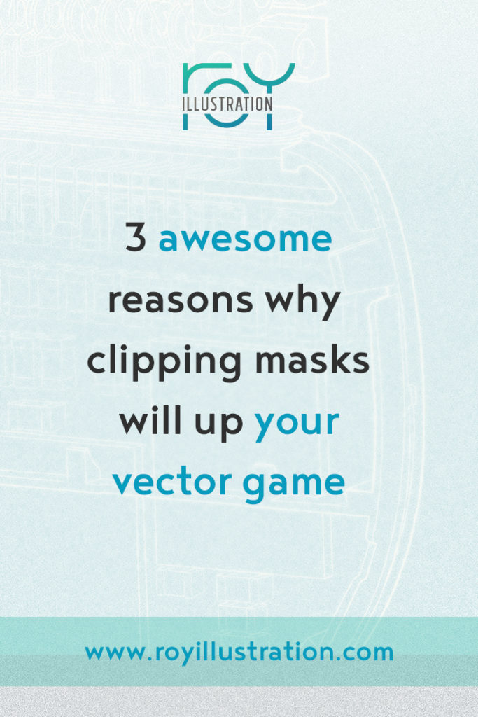 3 Awesome Reasons why Clipping Masks will up your Vector Game • Roy ...