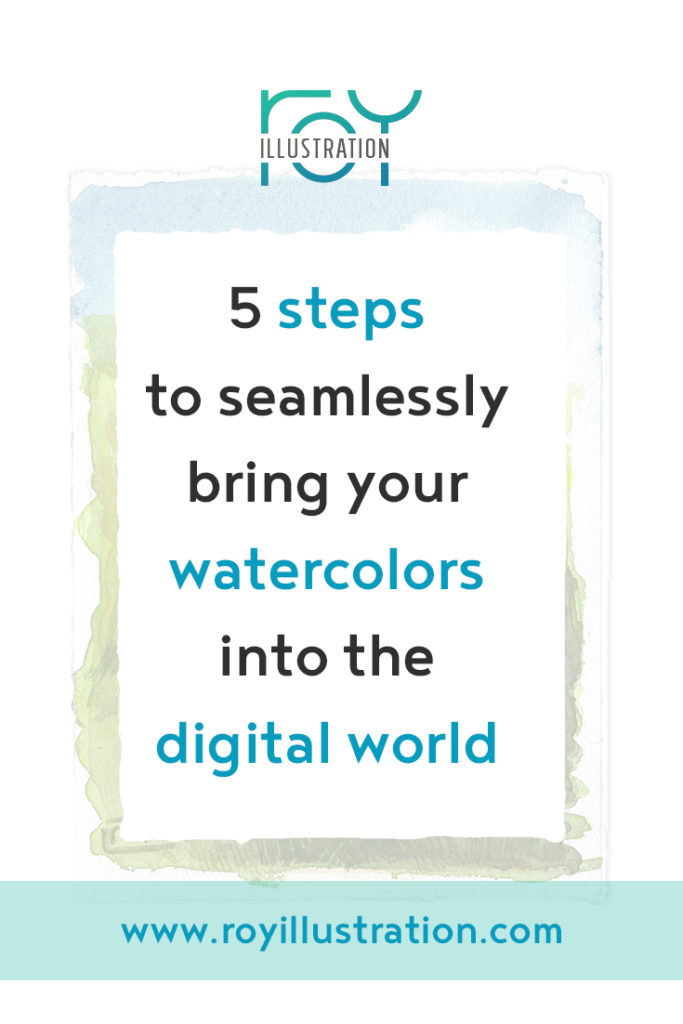 5 Steps to Seamlessly Bring your Watercolors into the Digital World ...